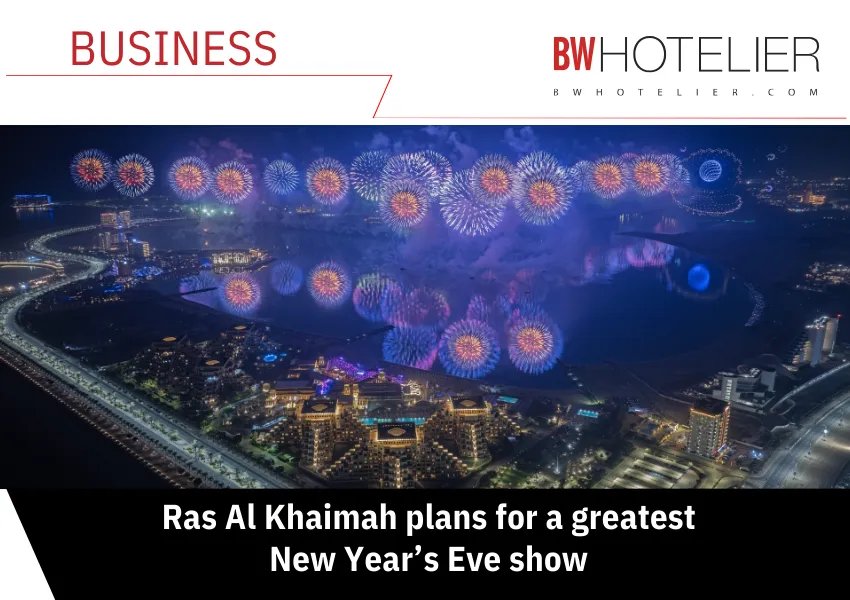 Ras Al Khaimah plans for a greatest New Year’s Eve show - BW Hotelier