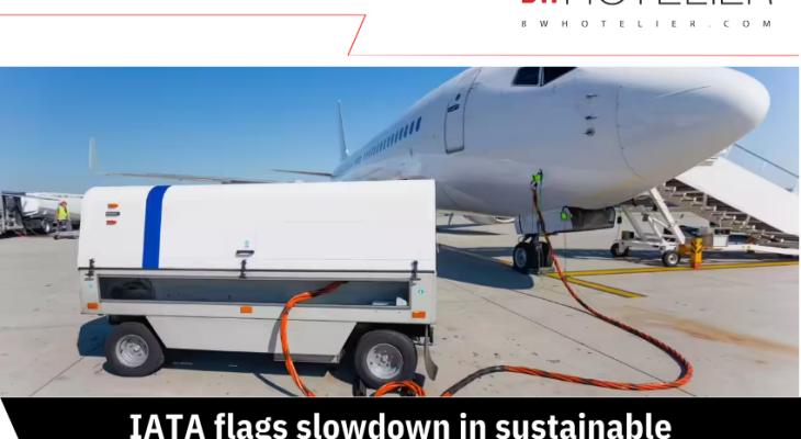 IATA flags slowdown in sustainable aviation fuel production - BW Hotelier