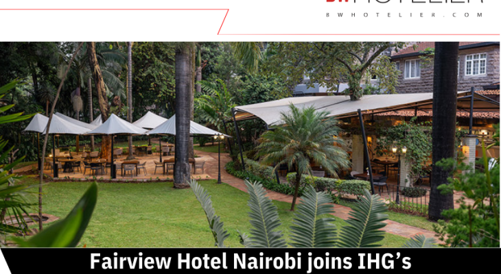 Fairview Hotel Nairobi joins IHG’s Vignette Collection - BW Hotelier