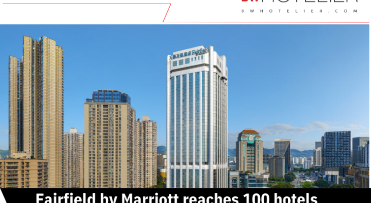 Fairfield by Marriott reaches 100 hotels in China - BW Hotelier