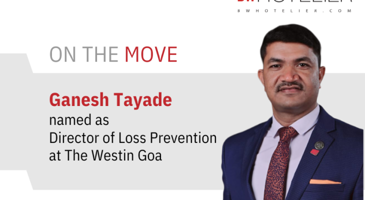 The Westin Goa names Ganesh Tayade as Director of Loss Prevention - BW ...