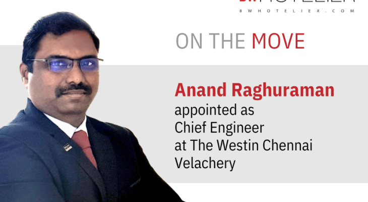 The Westin Chennai Velachery appoints Anand Raghuraman as Chief ...