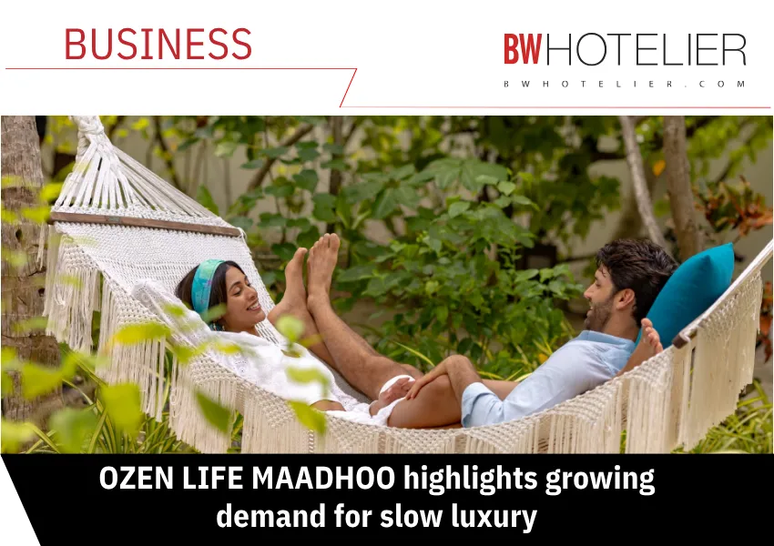 OZEN LIFE MAADHOO highlights growing demand for slow luxury - BW Hotelier