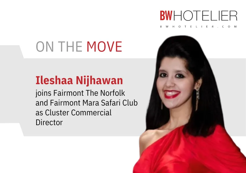 Ileshaa Nijhawan joins Fairmont The Norfolk and Fairmont Mara Safari ...