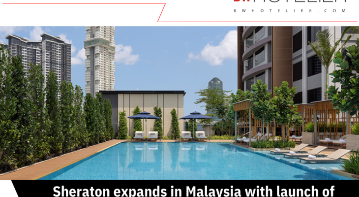 Sheraton expands in Malaysia with launch of Sheraton Johor Bahru - BW ...