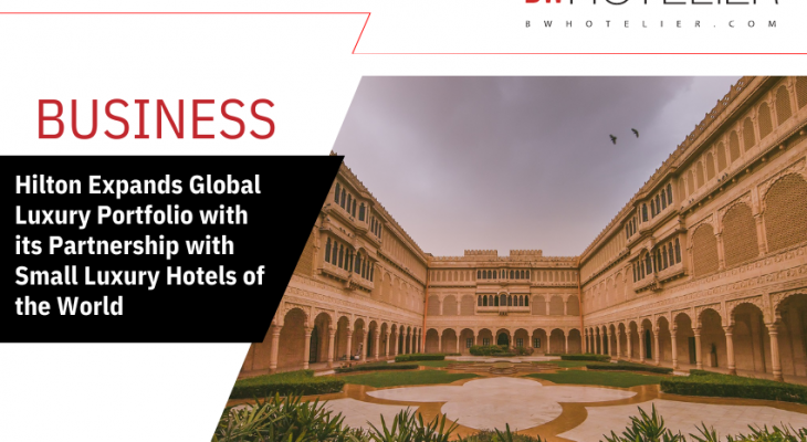 Hilton Expands Global Luxury Portfolio with its Partnership with Small ...