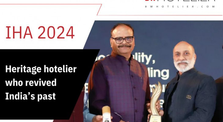 Heritage Hotelier who revived India's past - BW Hotelier