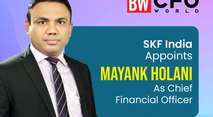 SKF India Appoints Mayank Holani As Chief Financial Officer - BW CFO World