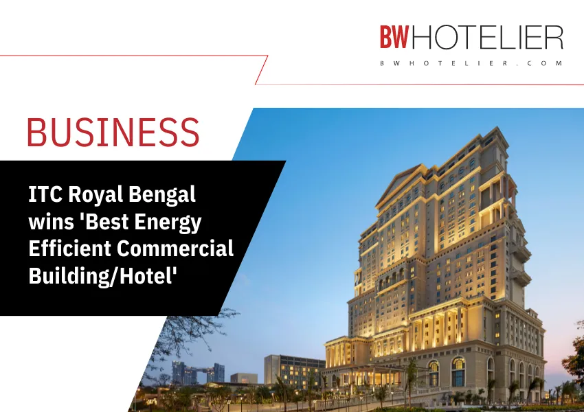 ITC Royal Bengal wins 'Best Energy Efficient Commercial Building/Hotel ...