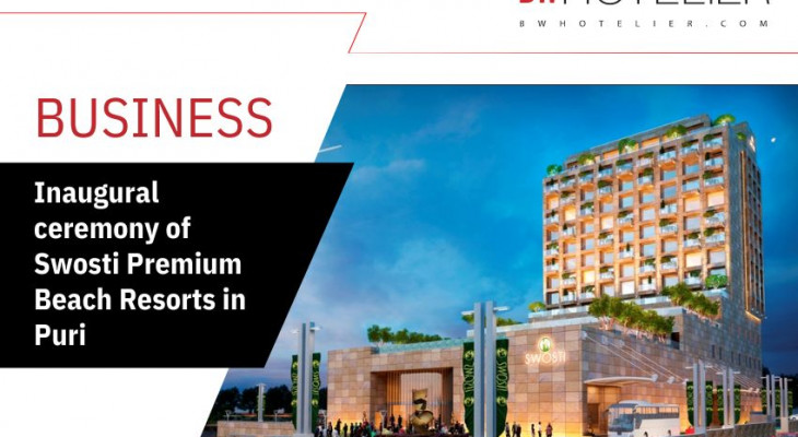Swosti Group to unveil their latest five-star luxury resort soon - BW ...