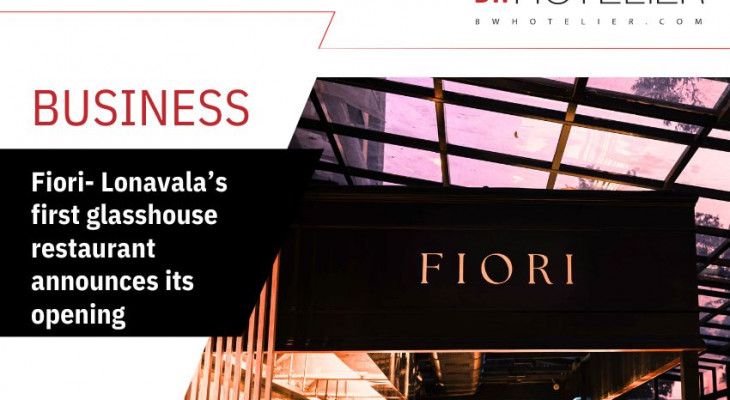 Fiori, Lonavala’s first glasshouse restaurant announces its opening ...