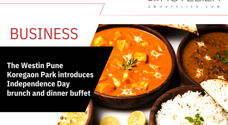 The Westin Pune Koregaon Park introduces Independence Day brunch and ...