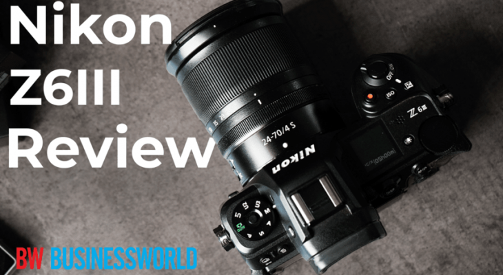 Nikon Z6III Review: A True Mirrorless Powerhouse - BW Businessworld