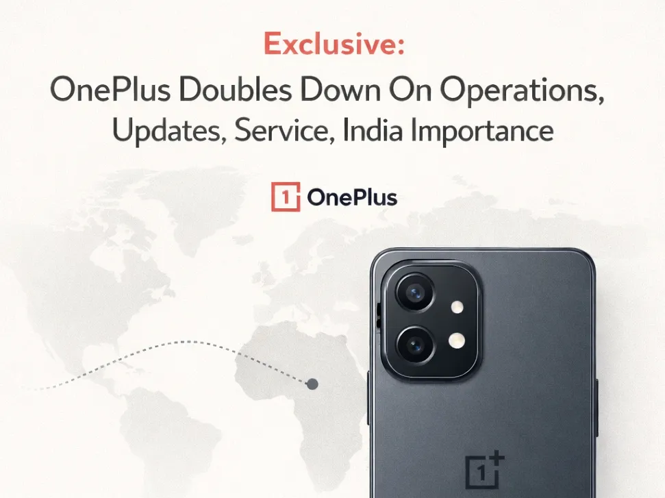 Exclusive: OnePlus Doubles Down On Operations, Updates, Service, India ...