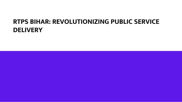 RTPS Bihar: Revolutionising Public Service Delivery - BW Businessworld
