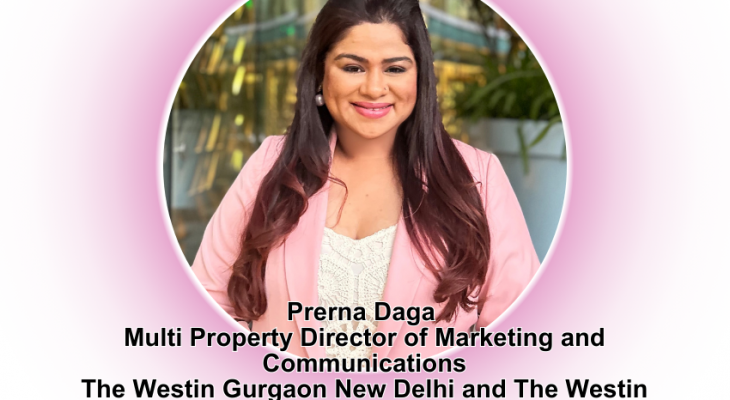 Prerna Daga elevated to Multi Property Director of Marketing and ...