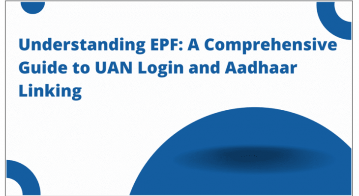 Understanding EPF: A Comprehensive Guide To UAN Login And Aadhaar ...