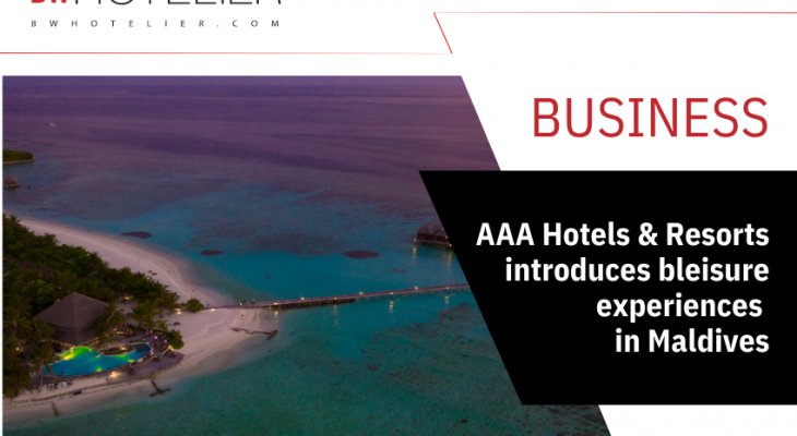 AAA Hotels & Resorts introduces bleisure experiences in Maldives - BW ...