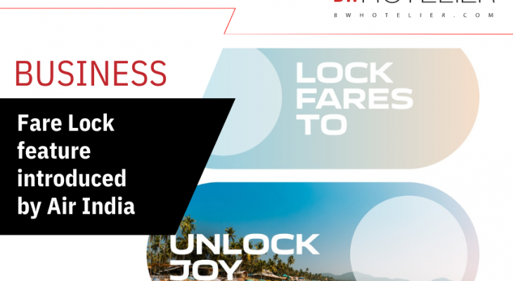 Air India introduces ‘Fare Lock’ to offer greater booking flexibility ...