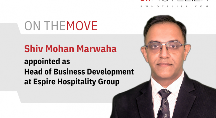 Espire Hospitality Group appoints Shiv Mohan Marwaha as Head of ...