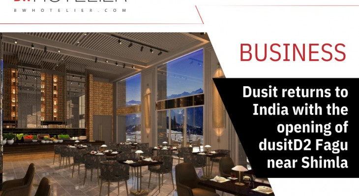 Dusit returns to India with the opening of dusitD2 Fagu near Shimla ...