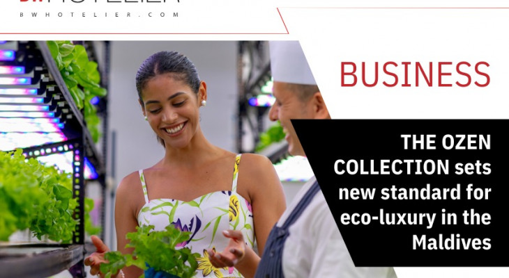 THE OZEN COLLECTION sets new standard for eco-luxury in the Maldives ...