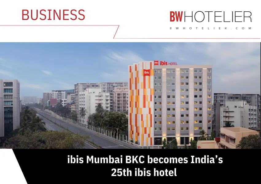 ibis Mumbai BKC becomes India’s 25th ibis hotel - BW Hotelier