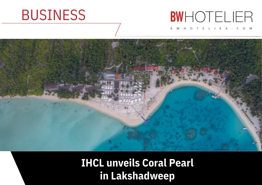 IHCL unveils Coral Pearl in Lakshadweep - BW Hotelier